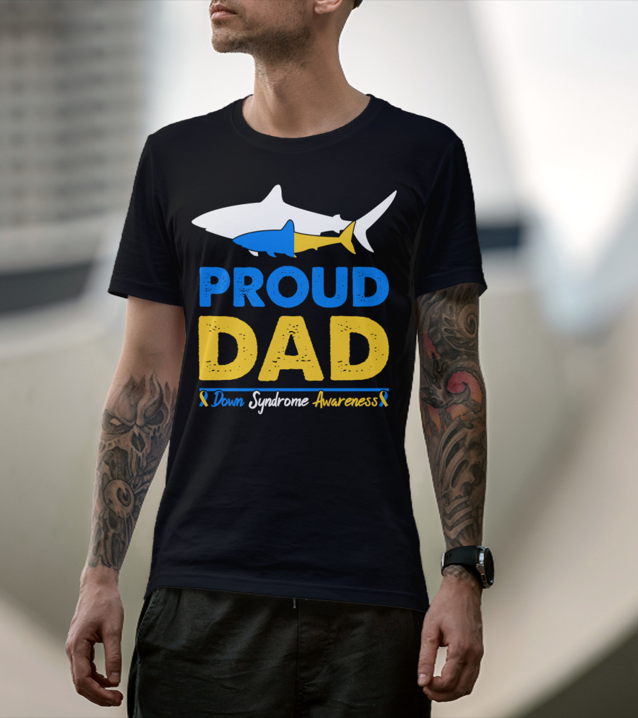 Proud Dad Down Syndrome Awareness Shark T-Shirt