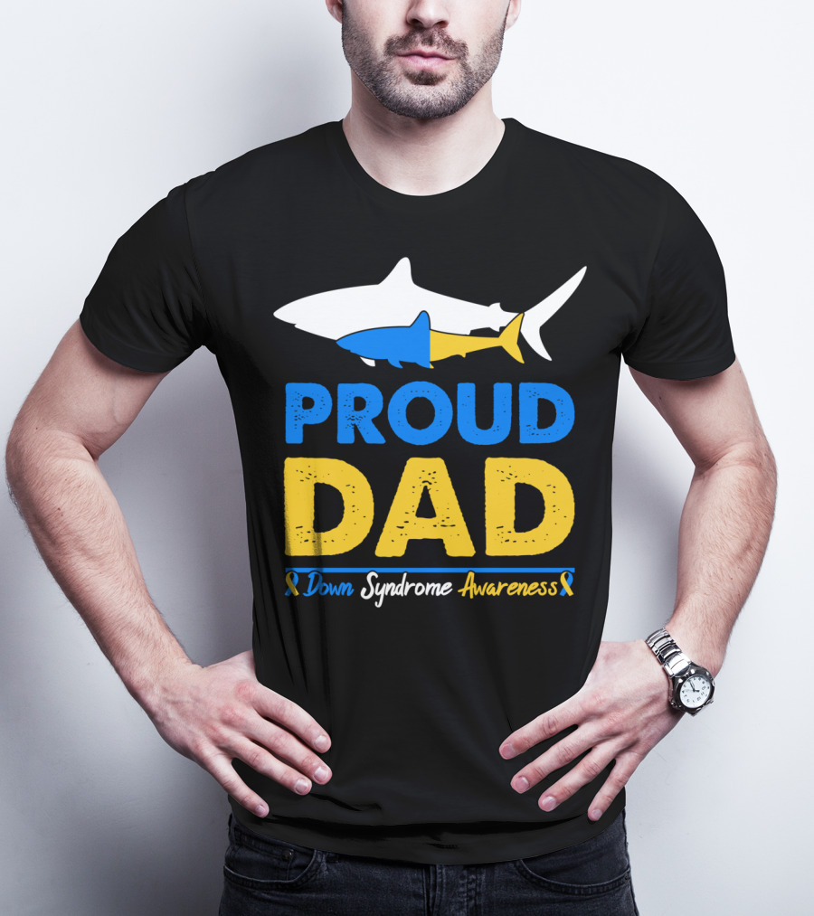 Proud Dad Down Syndrome Awareness Shark T-Shirt