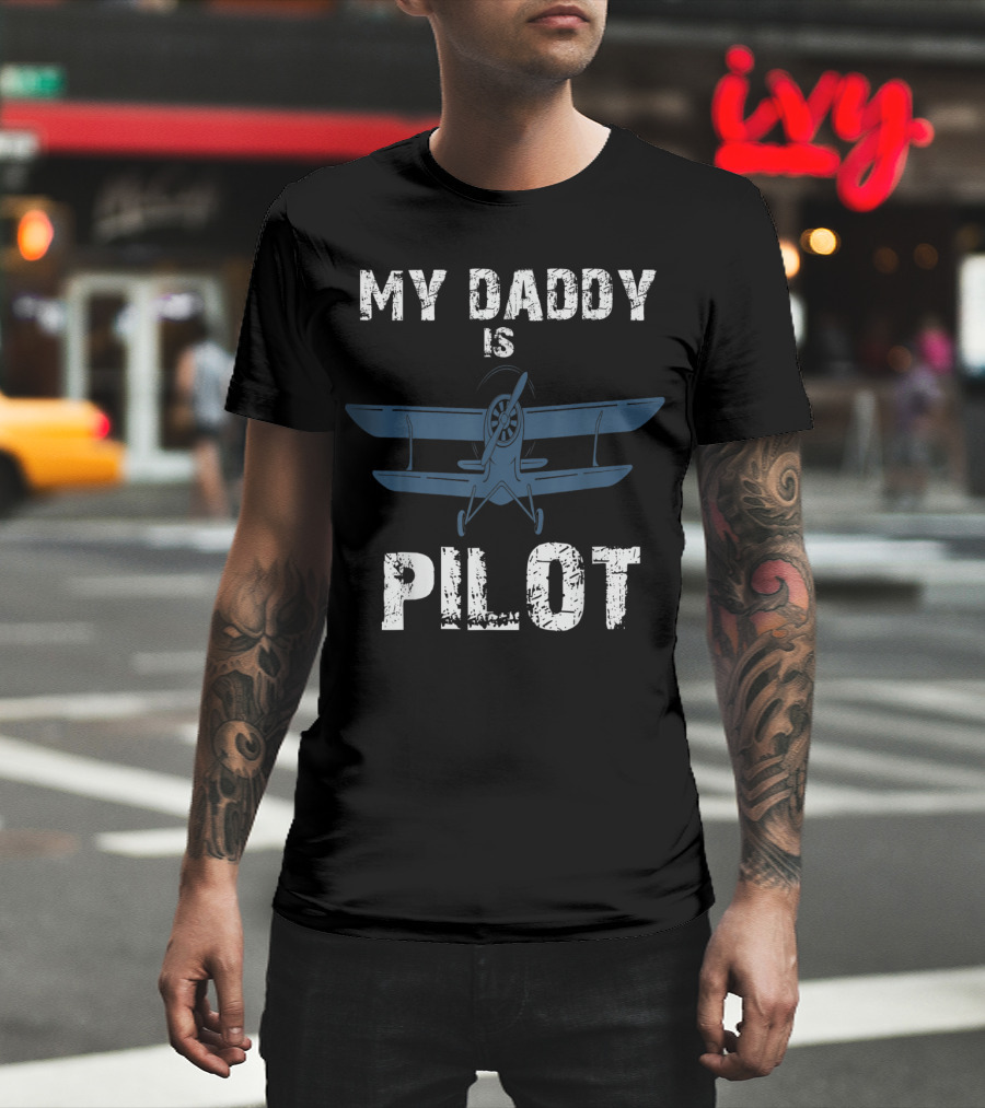 My Daddy Is Pilot Airplane T-Shirt