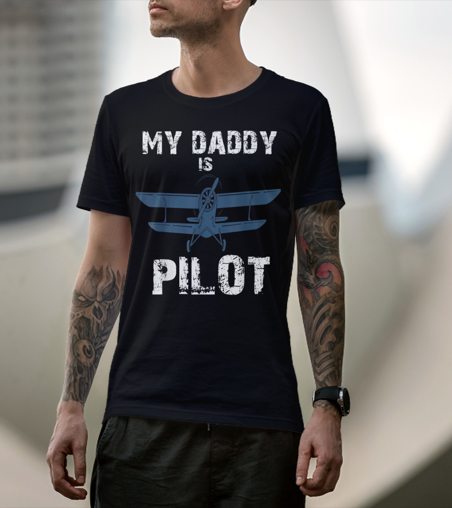 My Daddy Is Pilot Airplane T-Shirt