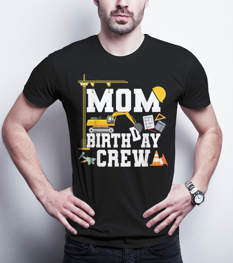 Mom Birthday Crew Construction Theme Party T-Shirt
