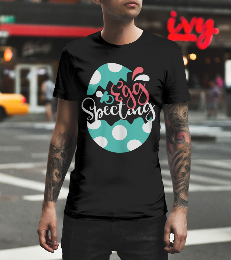 Egg Specting Easter Pregnancy Baby Announcement T-Shirt
