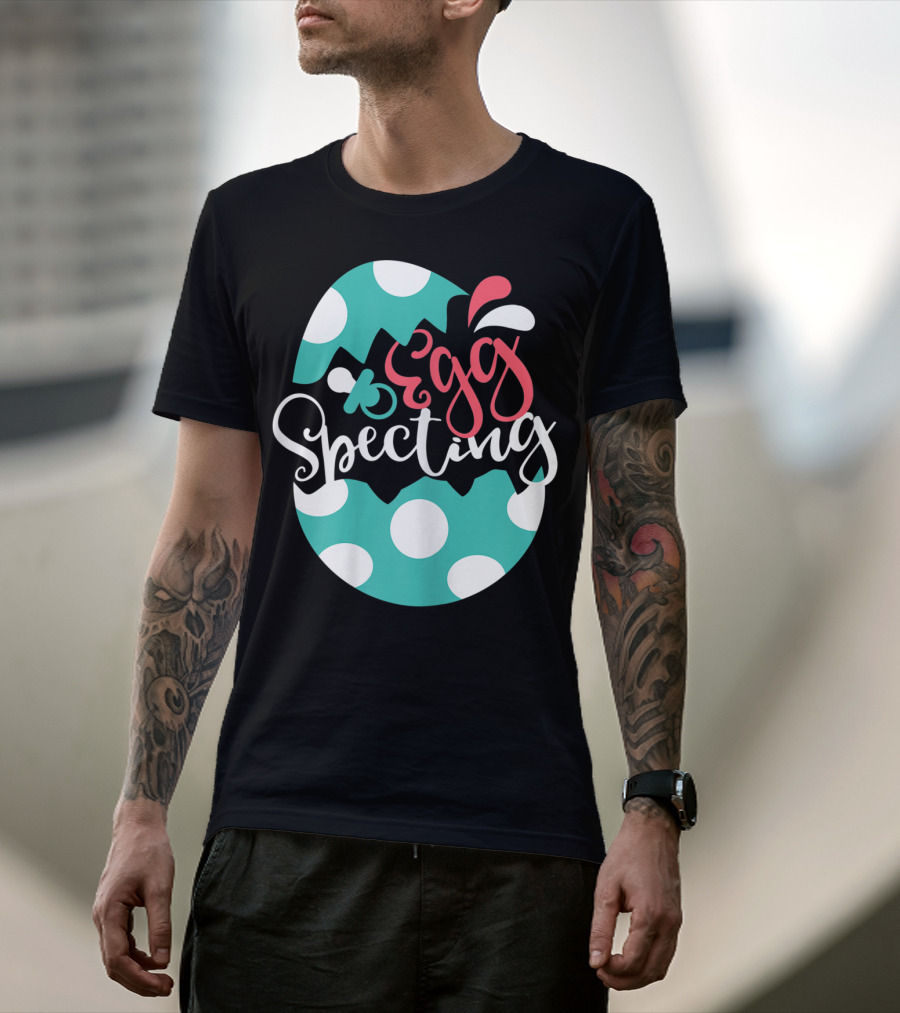 Egg Specting Easter Pregnancy Baby Announcement T-Shirt