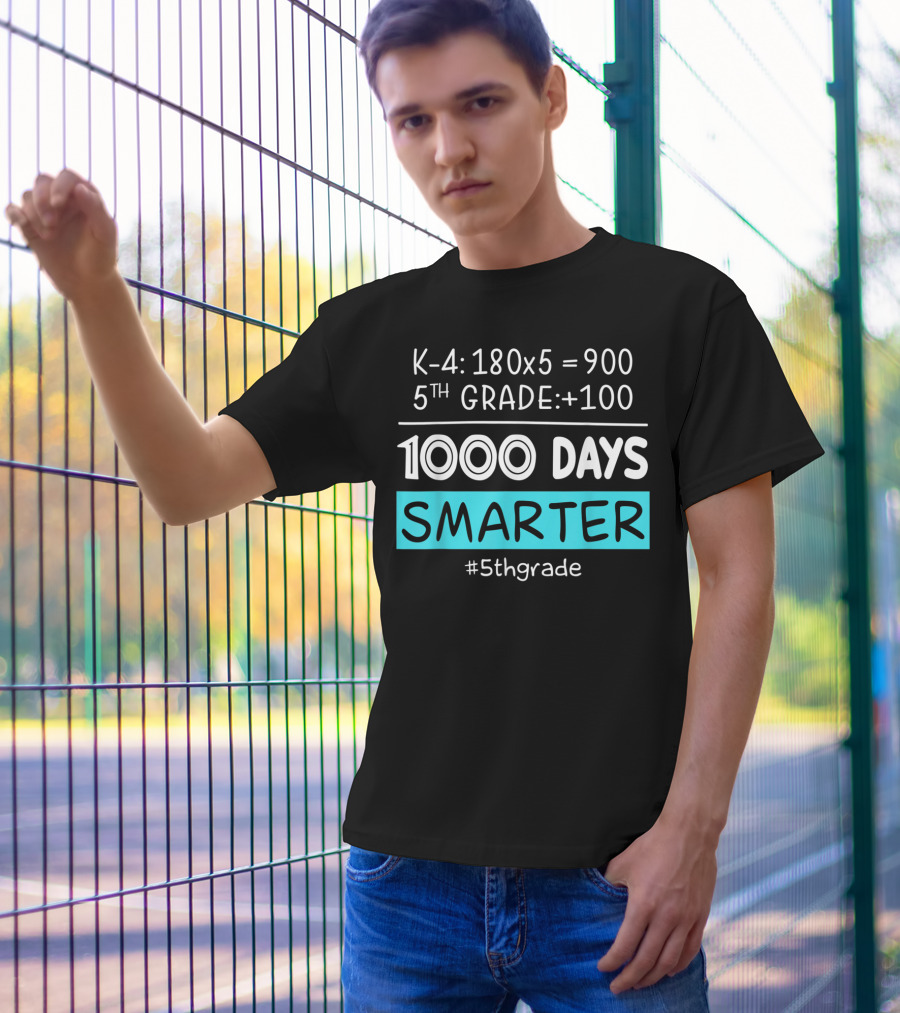 K-4: 180x5 = 900 5th Grade +100 1000 Days Smarter #5thgrade T-Shirt