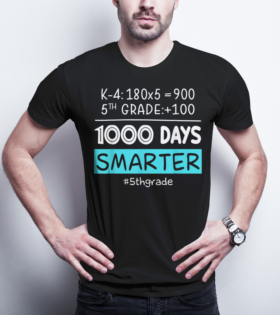 K-4: 180x5 = 900 5th Grade +100 1000 Days Smarter #5thgrade T-Shirt