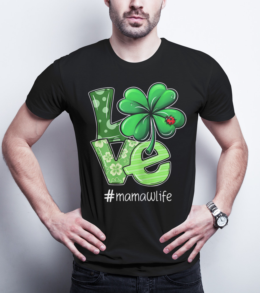 St Patricks Day LOVE Shamrock Clover Ladybug #mamawlife T-Shirt