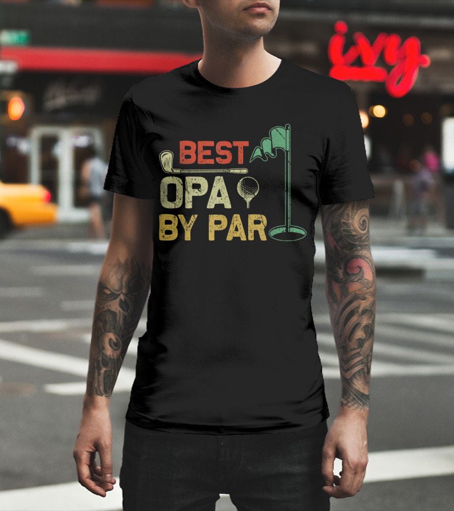 Best Opa By Par Fathers Day Golf Golfer T-Shirt