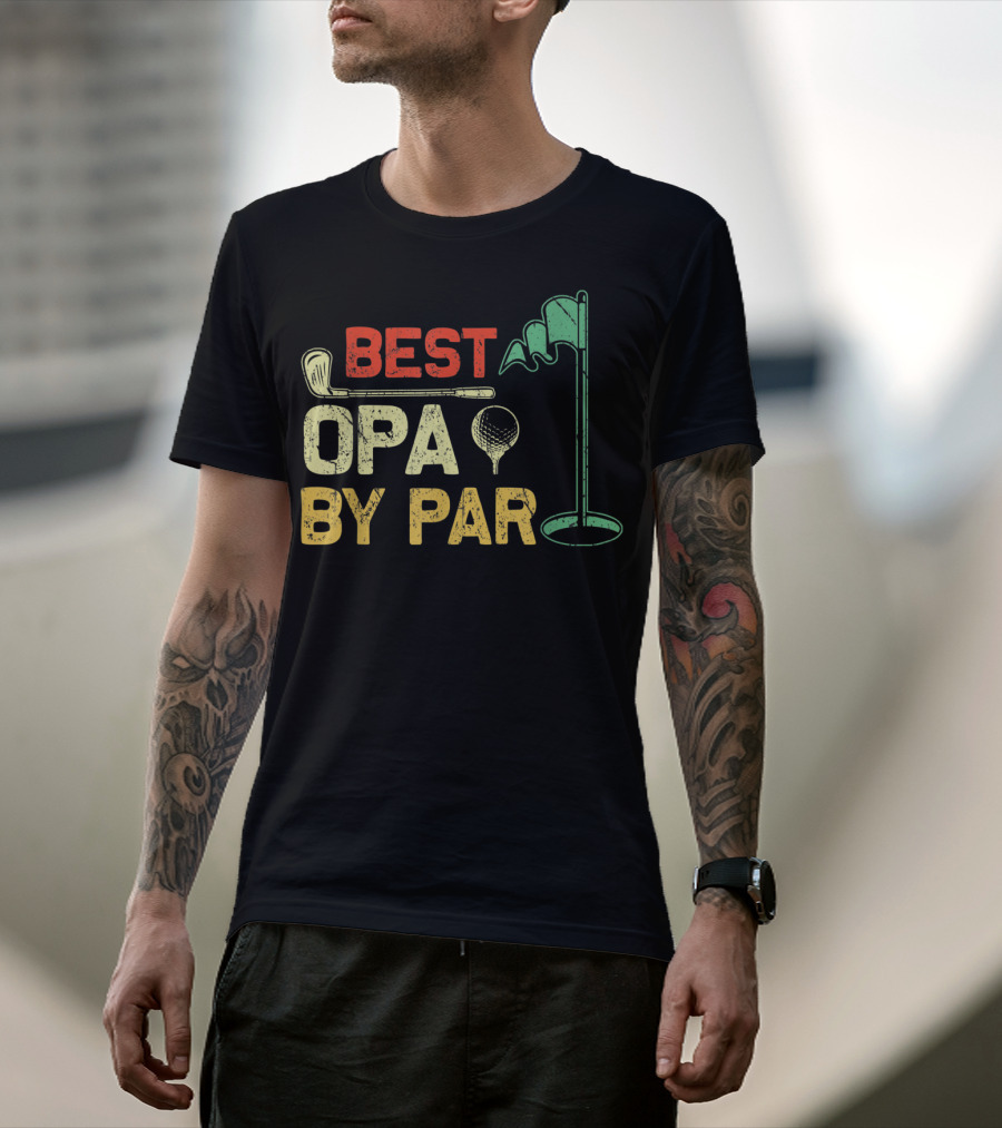 Best Opa By Par Fathers Day Golf Golfer T-Shirt