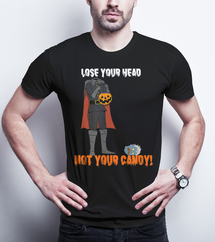 Lose Your Head Not Your Candy Scary Horseman T-Shirt