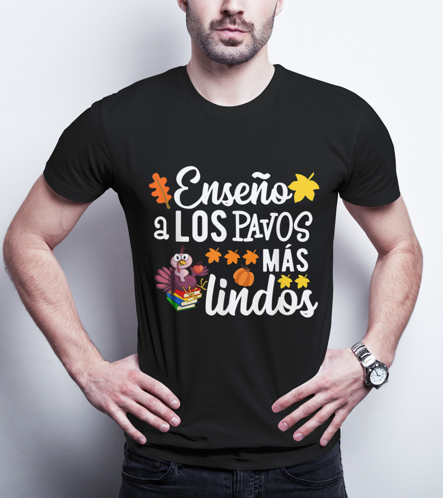 Enseño A Los Pavos Más Lindos Thanksgiving Turkey Spanish Teacher T-Shirt