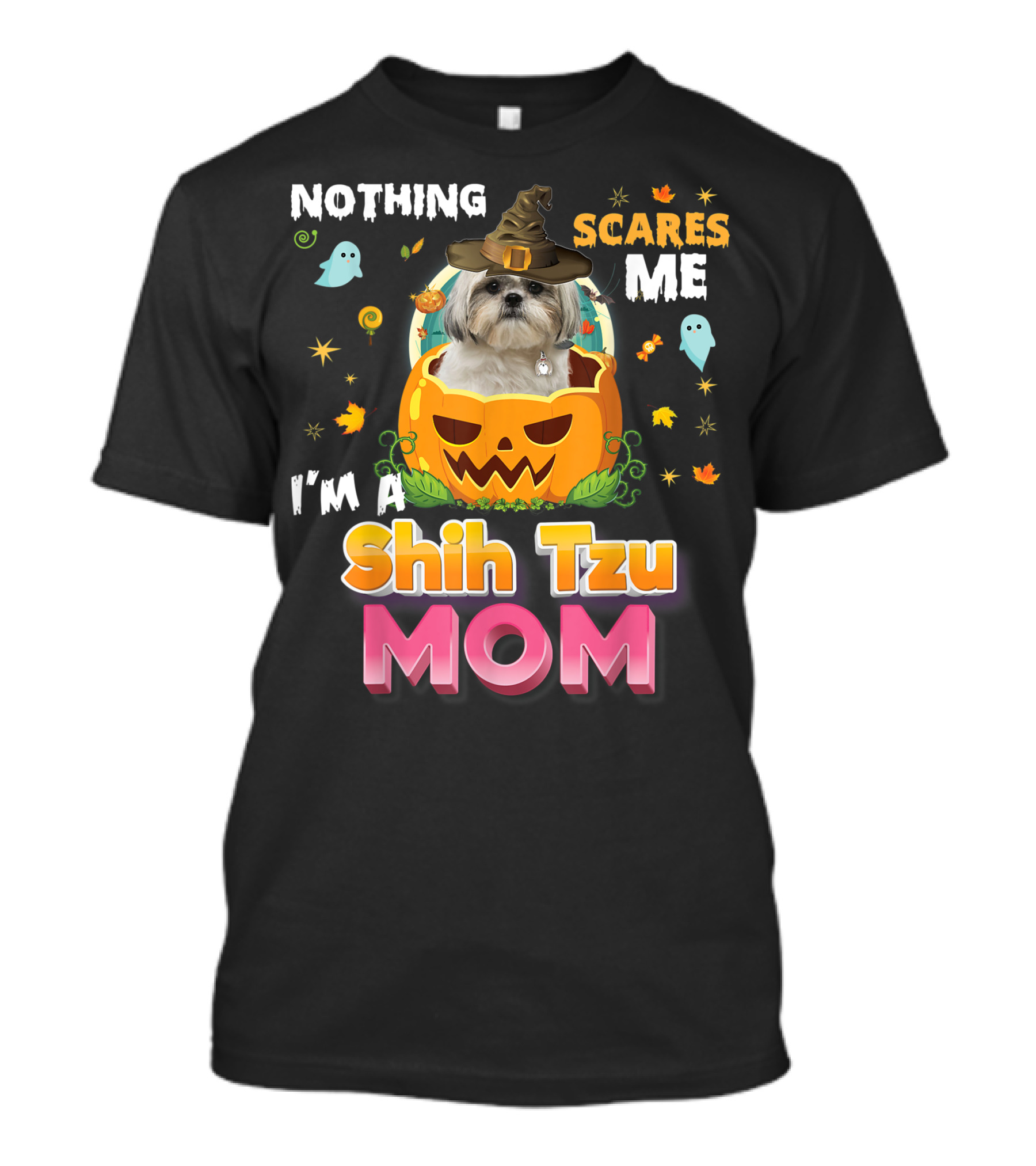 Nothing Scares Me I'm A Shih Tzu Mom T-Shirt