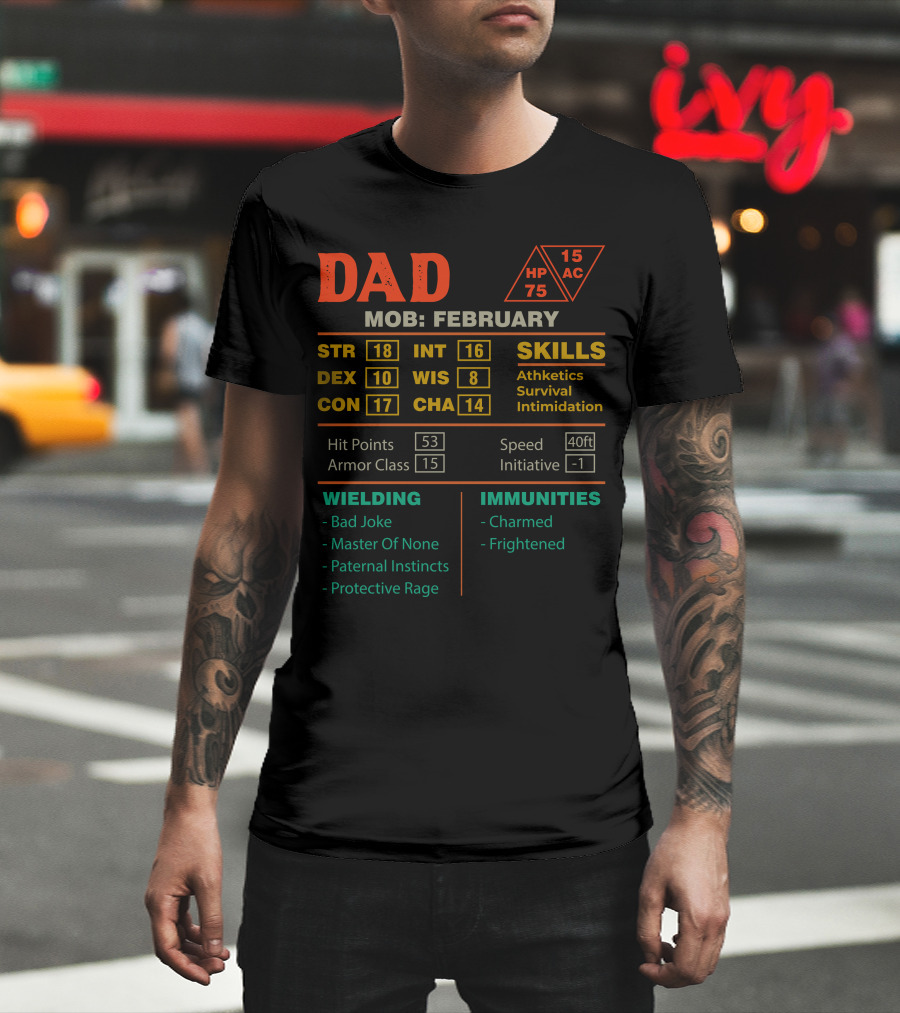 Dad Stats Character Sheet February STR CON INT Skills Immune To Charmed Frightened T-Shirt