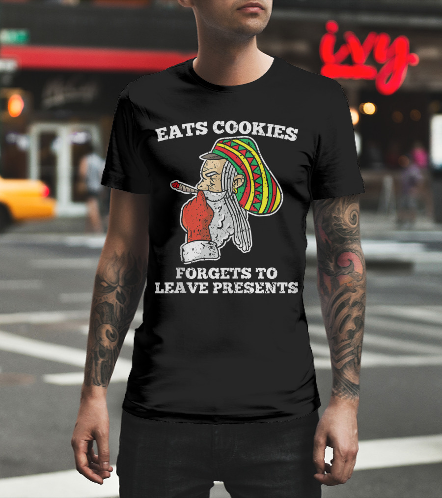 Eats Cookies Forgets To Leave Presents Santa Claus Weed Rasta Hat Smoking T-Shirt