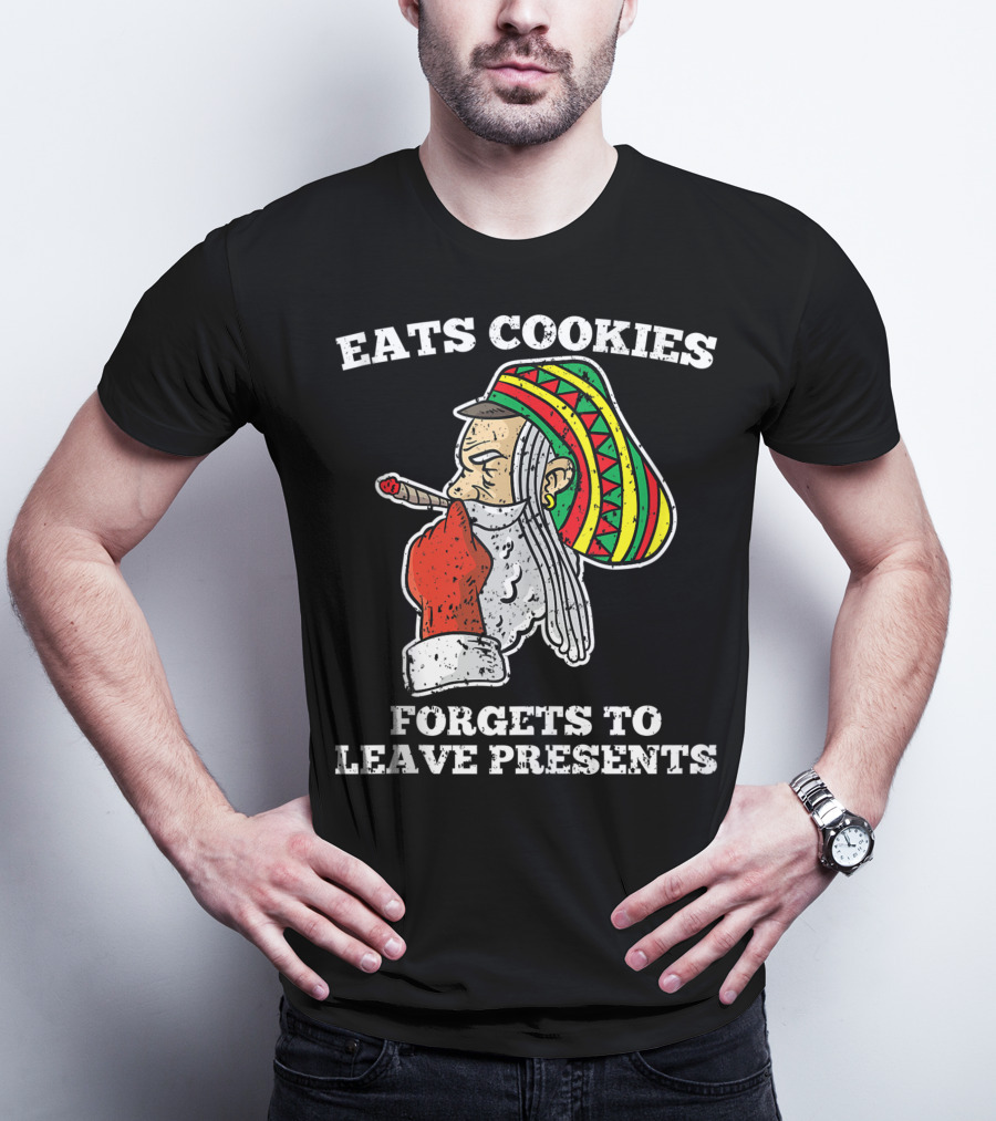 Eats Cookies Forgets To Leave Presents Santa Claus Weed Rasta Hat Smoking T-Shirt
