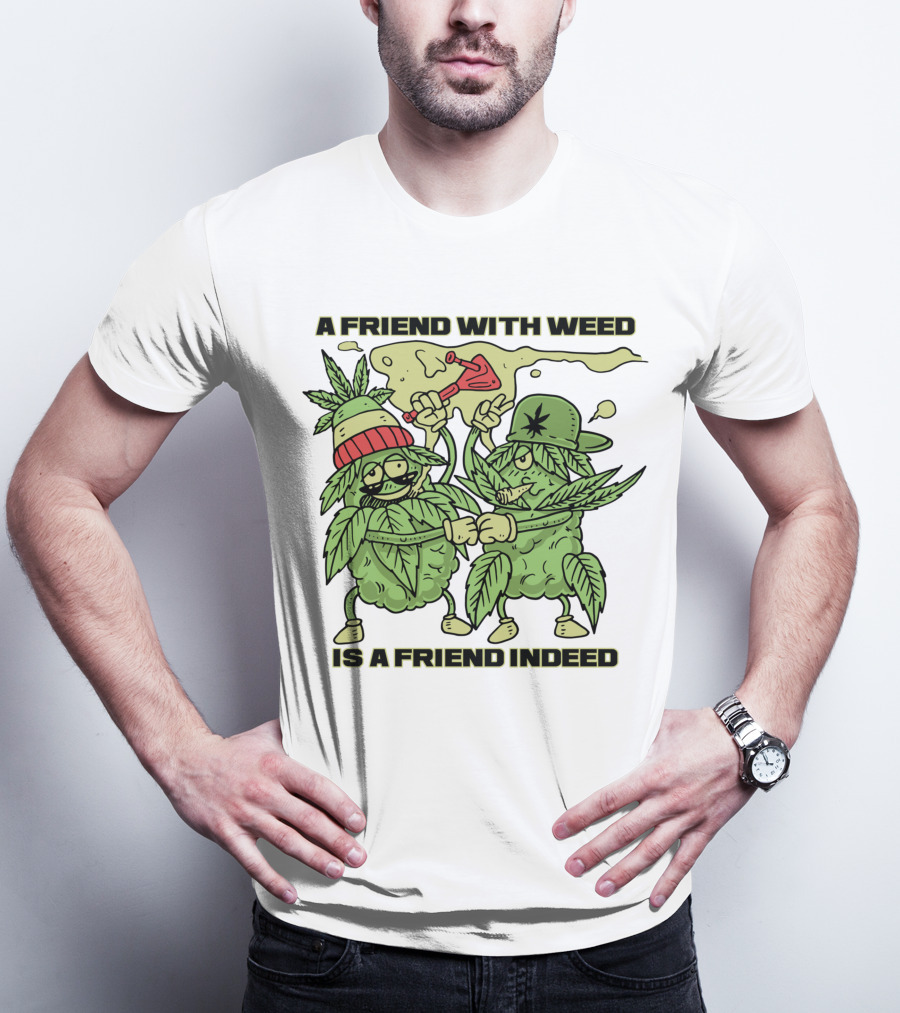 A Friend With Weed Is A Friend Indeed Matching Stoner Leaf Characters High Five T-Shirt