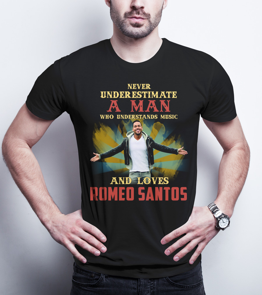 Never Underestimate A Man Who Understands Music And Loves Romeo Santos T-Shirt