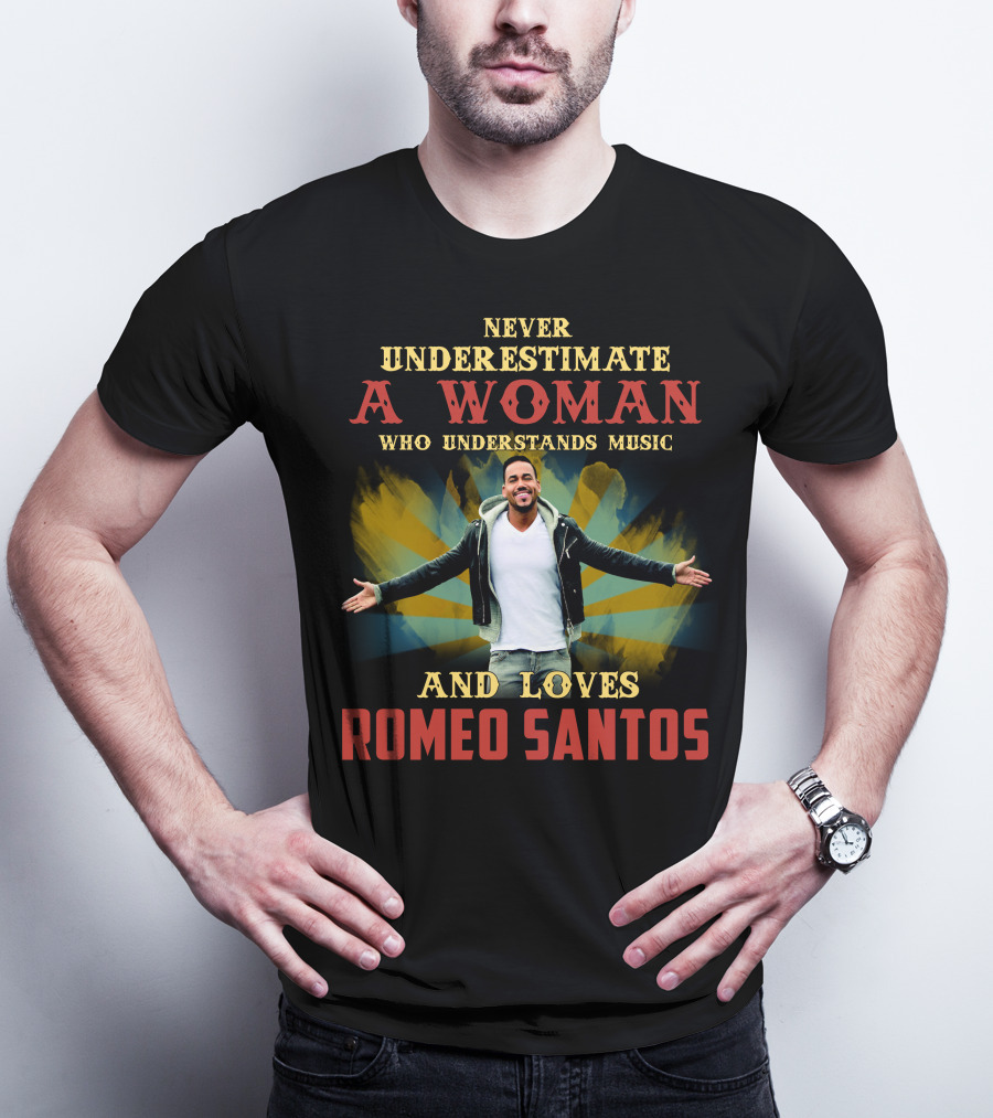 Never Underestimate A Woman Who Understands Music And Loves Romeo Santos T-Shirt