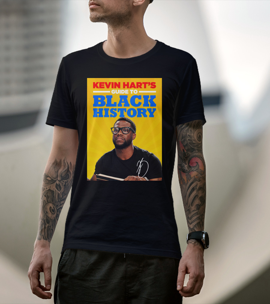 Kevin Hart's Guide To Black History With Signature T-Shirt