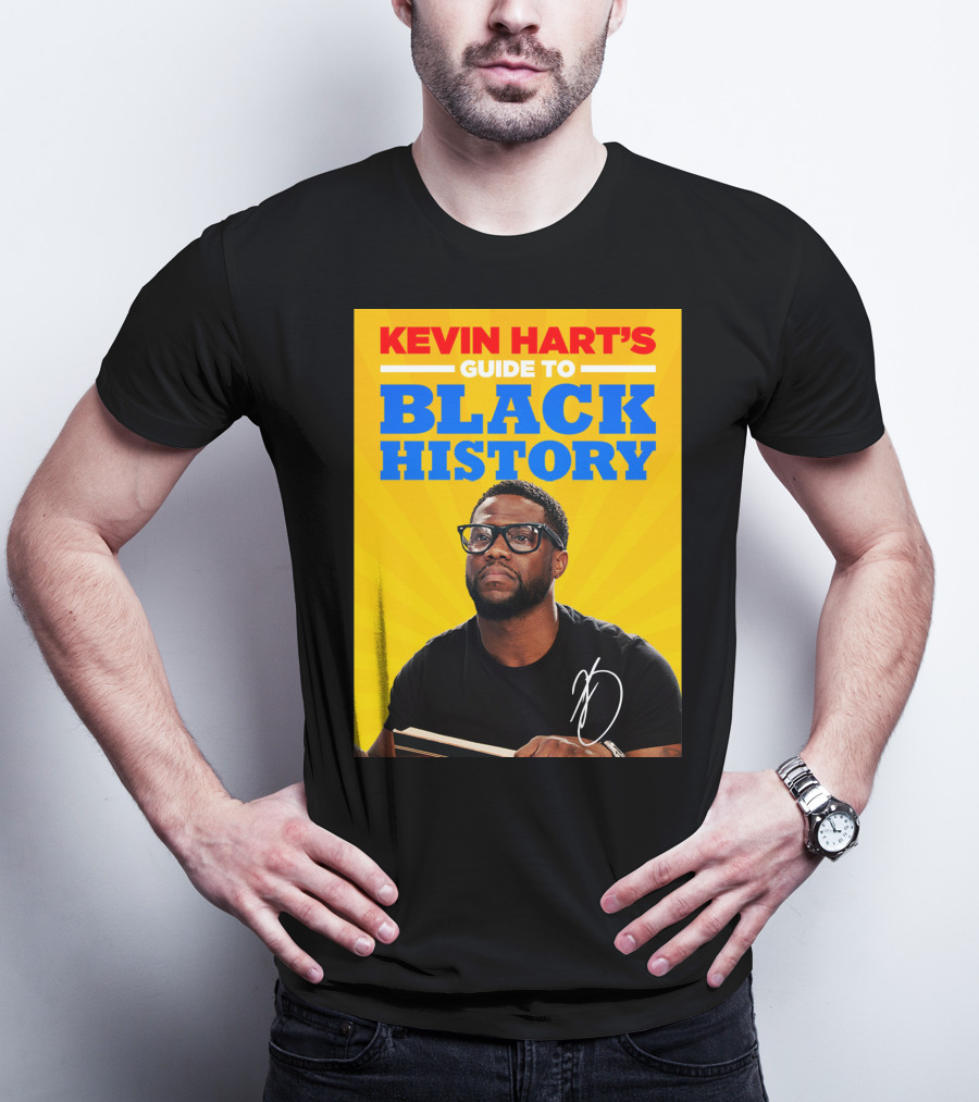 Kevin Hart's Guide To Black History With Signature T-Shirt