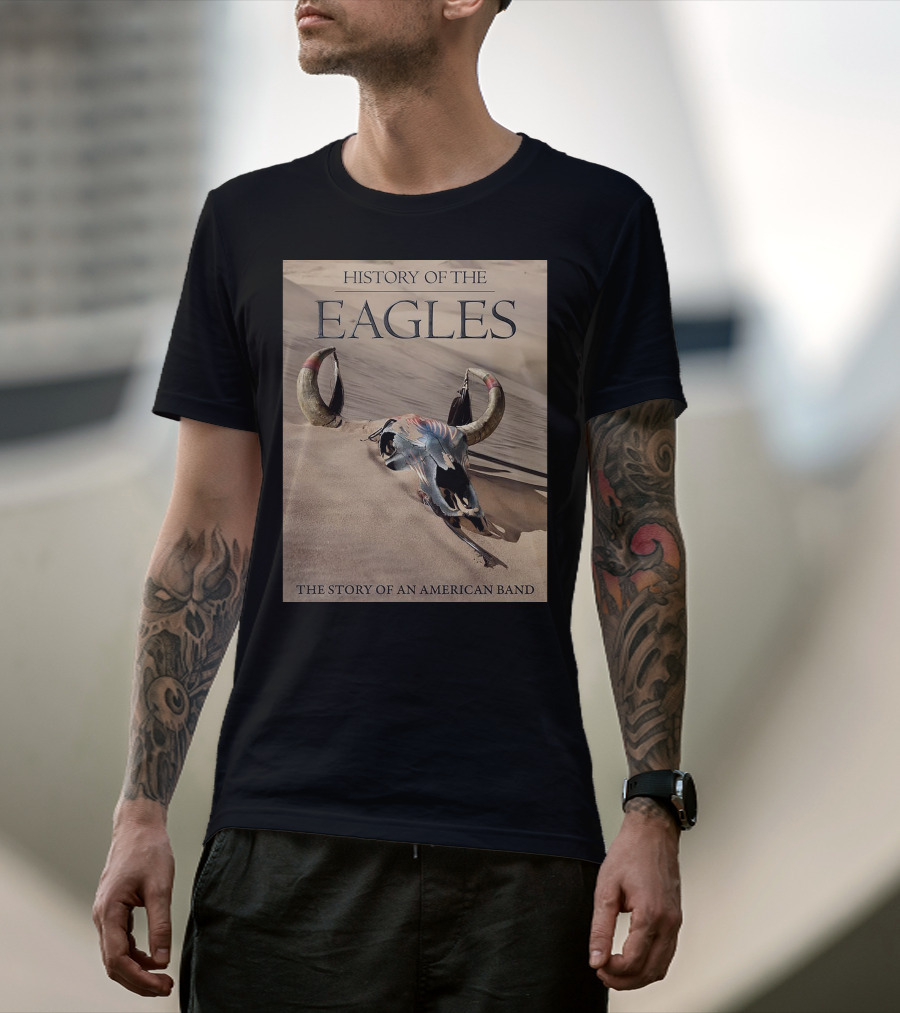History Of The Eagles The Story Of An American Band T-Shirt