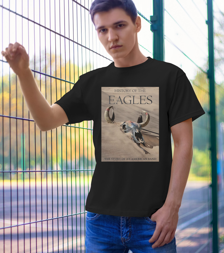 History Of The Eagles The Story Of An American Band T-Shirt