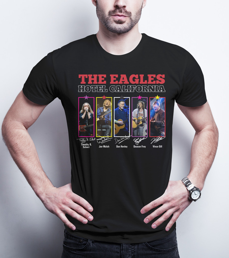 The Eagles Hotel California Timothy B. Schmit Joe Walsh Don Henley Deacon Frey Vince Gill T-Shirt