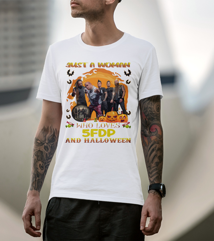 Just A Woman Who Loves 5FDP And Halloween T-Shirt