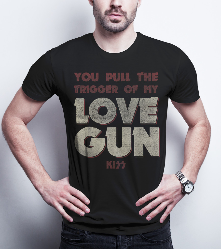 KISS You Pull The Trigger Of My Love Gun T-Shirt