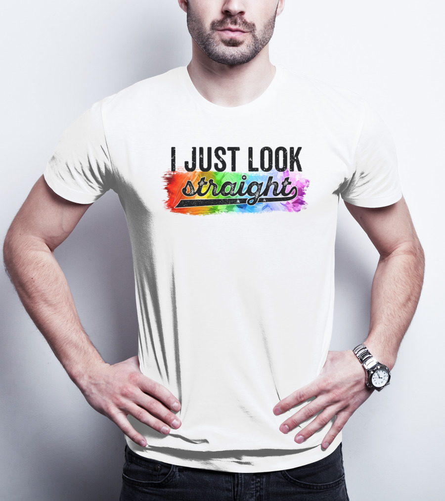 I Just Look Straight Colorful Pride T-Shirt