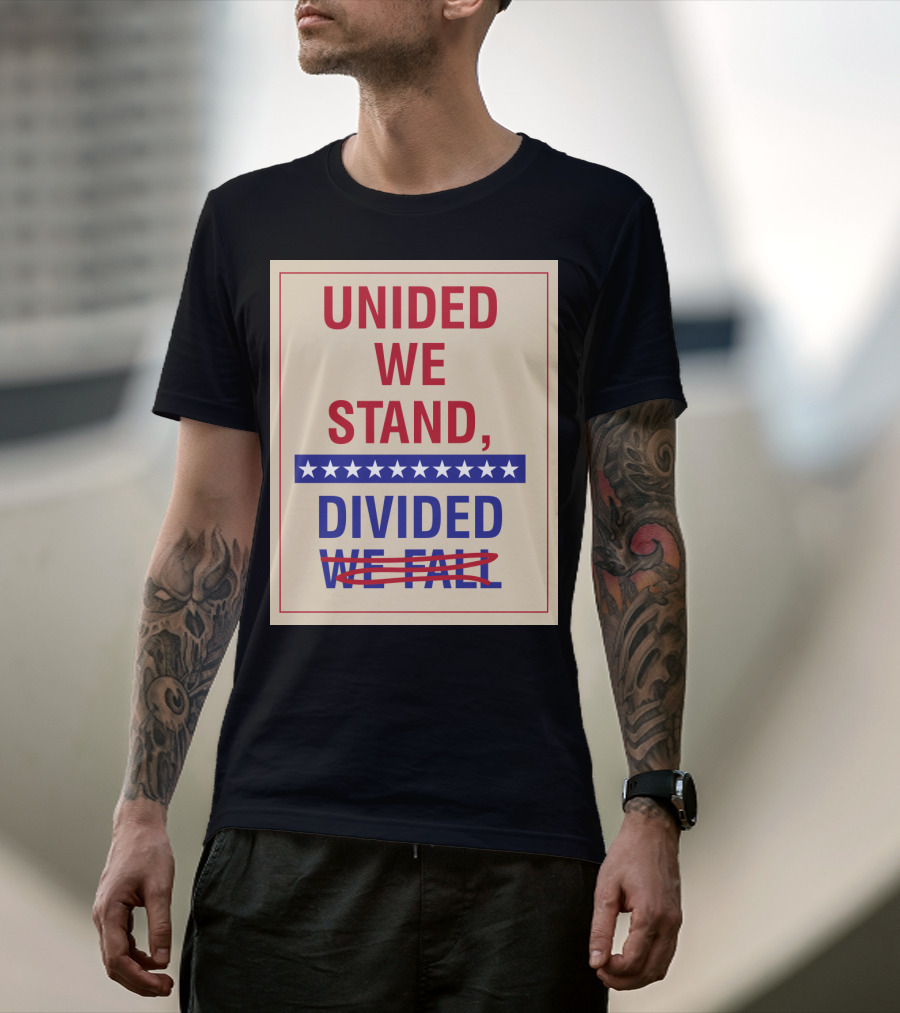 United We Stand The Late Show Stephen Colbert Unided We Stand Divided We Fall T-Shirt