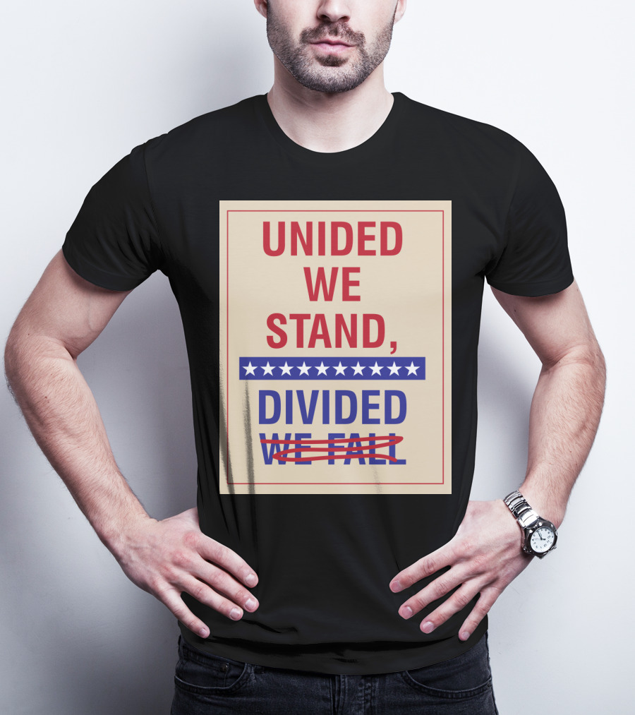United We Stand The Late Show Stephen Colbert Unided We Stand Divided We Fall T-Shirt
