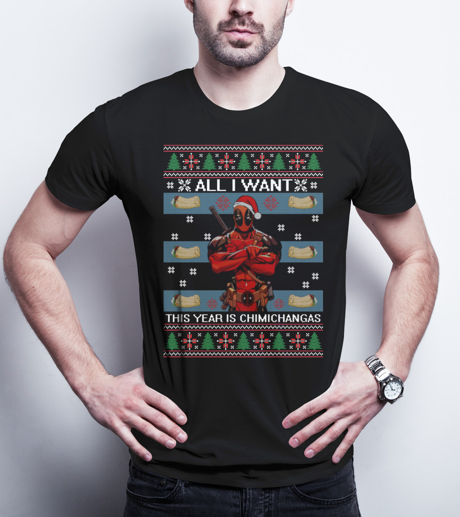 All I Want This Year Is Chimichangas Deadpool Christmas T-Shirt