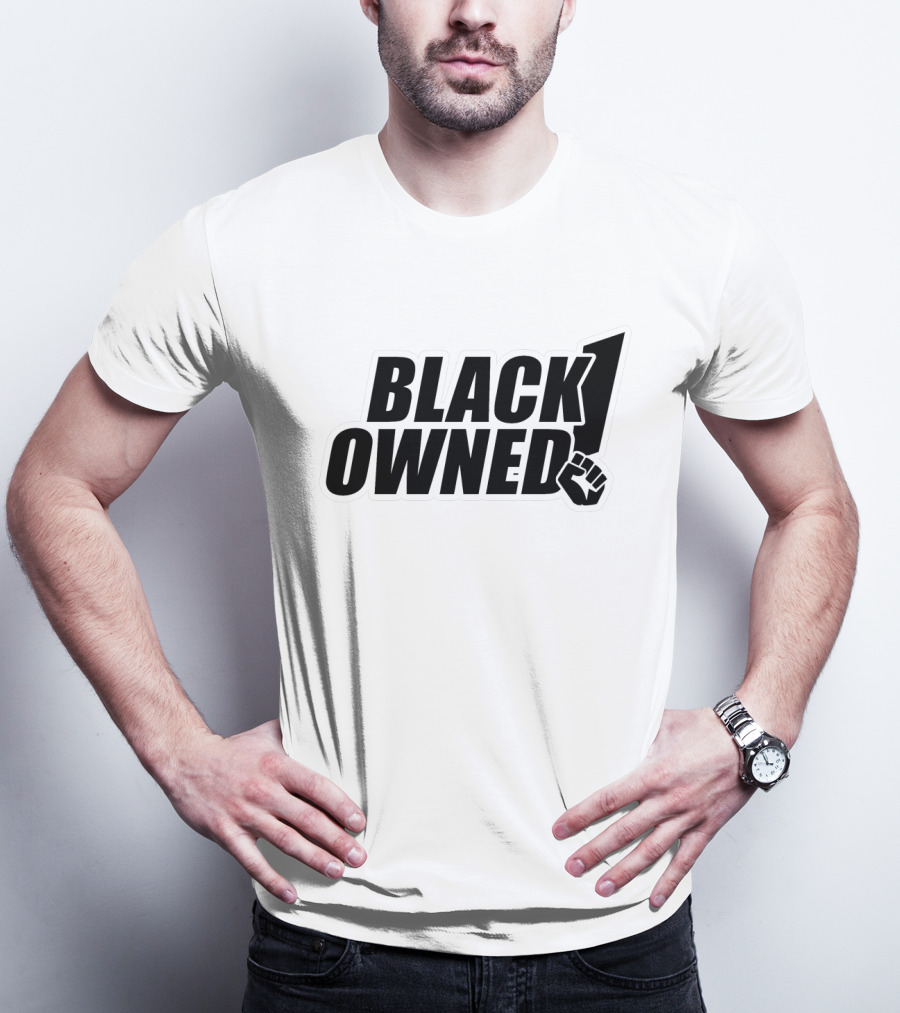 BLACK OWNED Raised Fist Symbol Empowerment T-Shirt