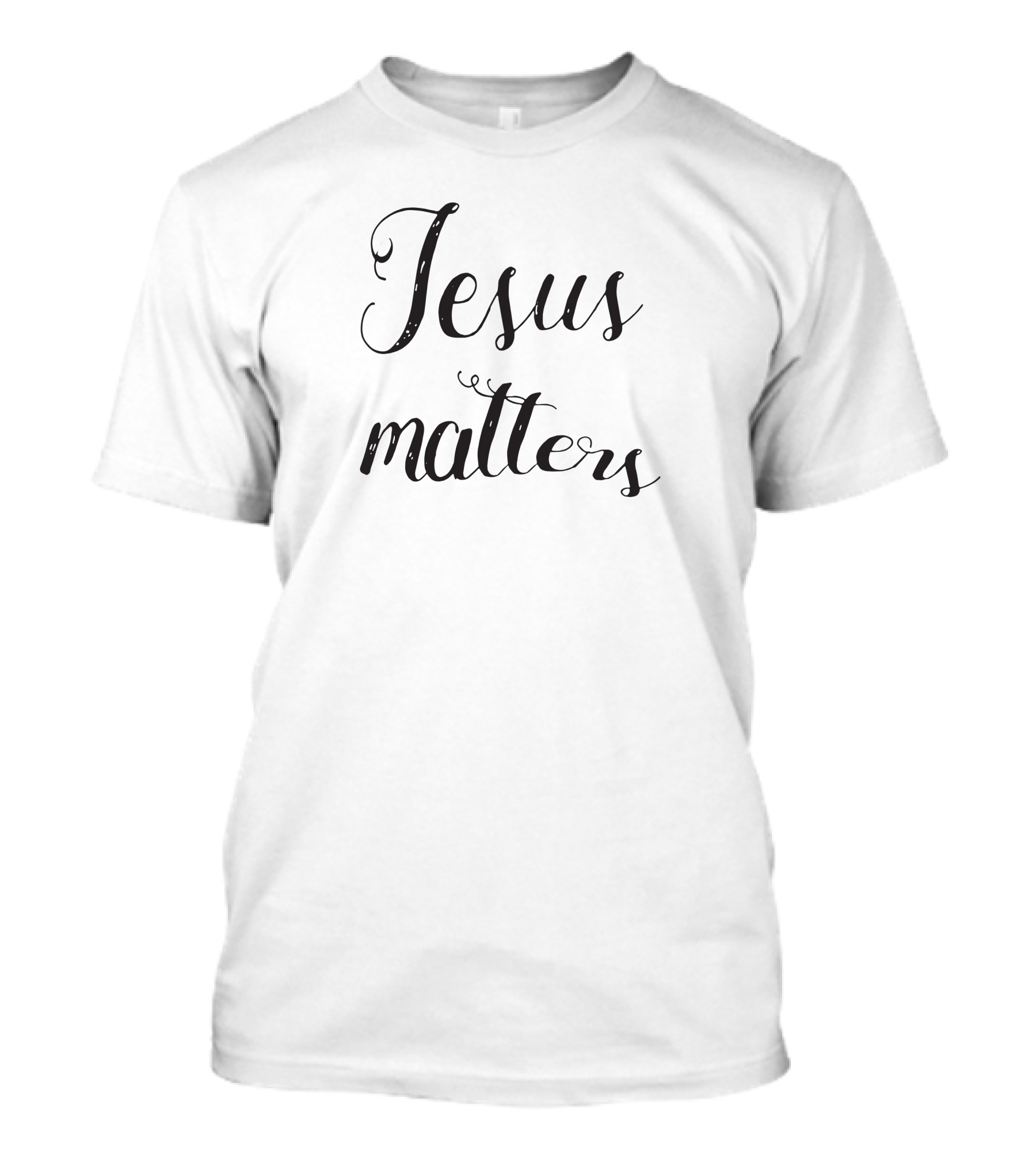 Jesus Matters Faith T-Shirt