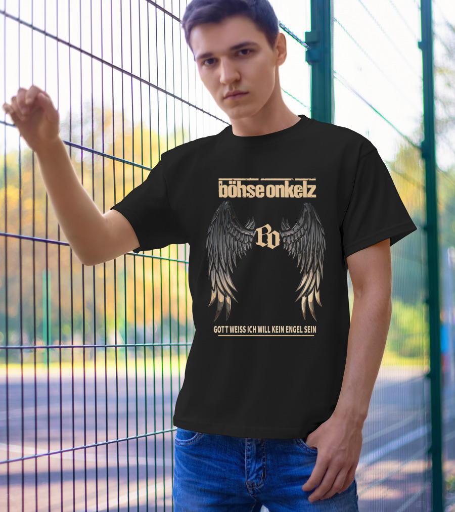 Böhse Onkelz Gott Weiss Ich Will Kein Engel Sein Wings Bo T-Shirt