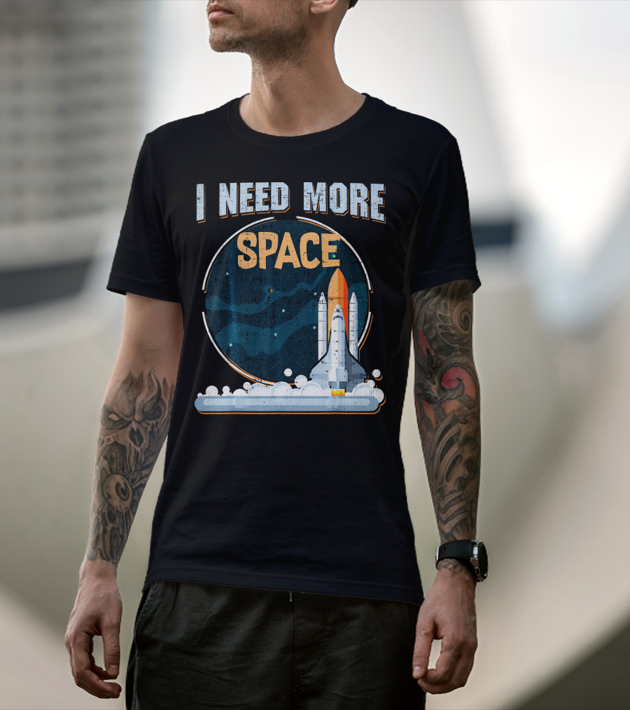 I Need More Space Stars Rocket Moon Earth Shuttle T-Shirt