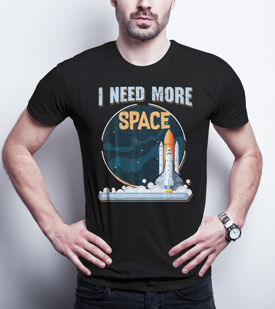I Need More Space Stars Rocket Moon Earth Shuttle T-Shirt