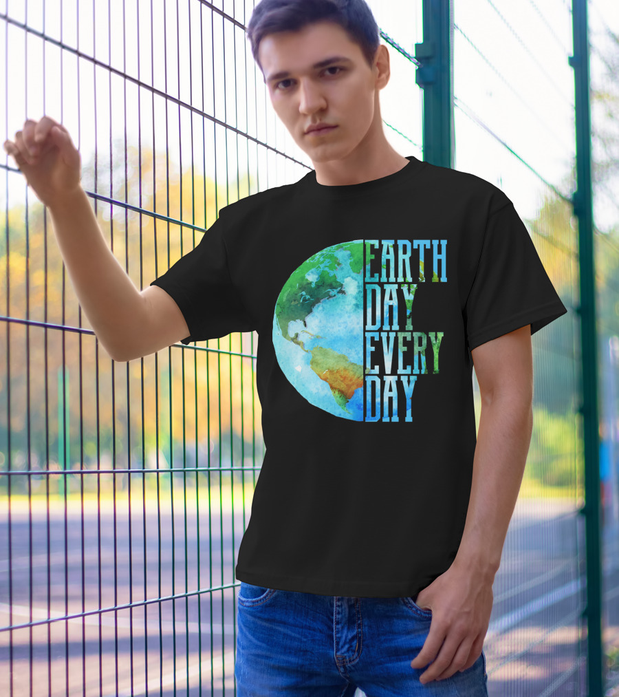 Earth Day Every Day Planet Nature Globe Earth T-Shirt