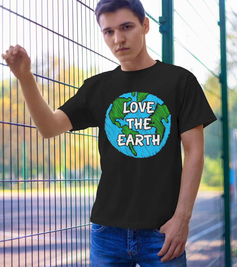 LOVE THE EARTH T-Shirt