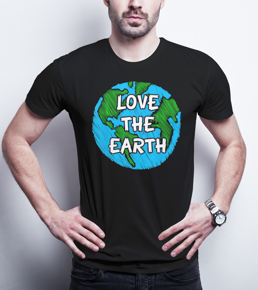 LOVE THE EARTH T-Shirt