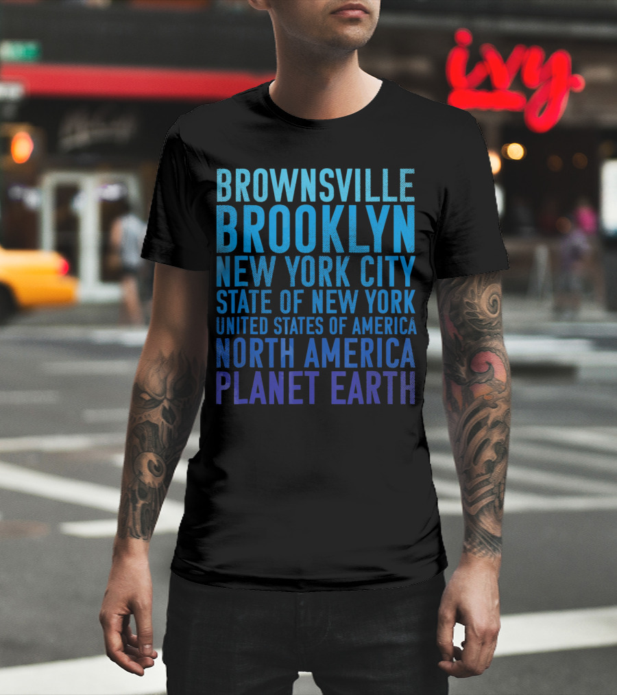 Brownsville Brooklyn New York City State Of New York United States Of America North America Planet Earth T-Shirt