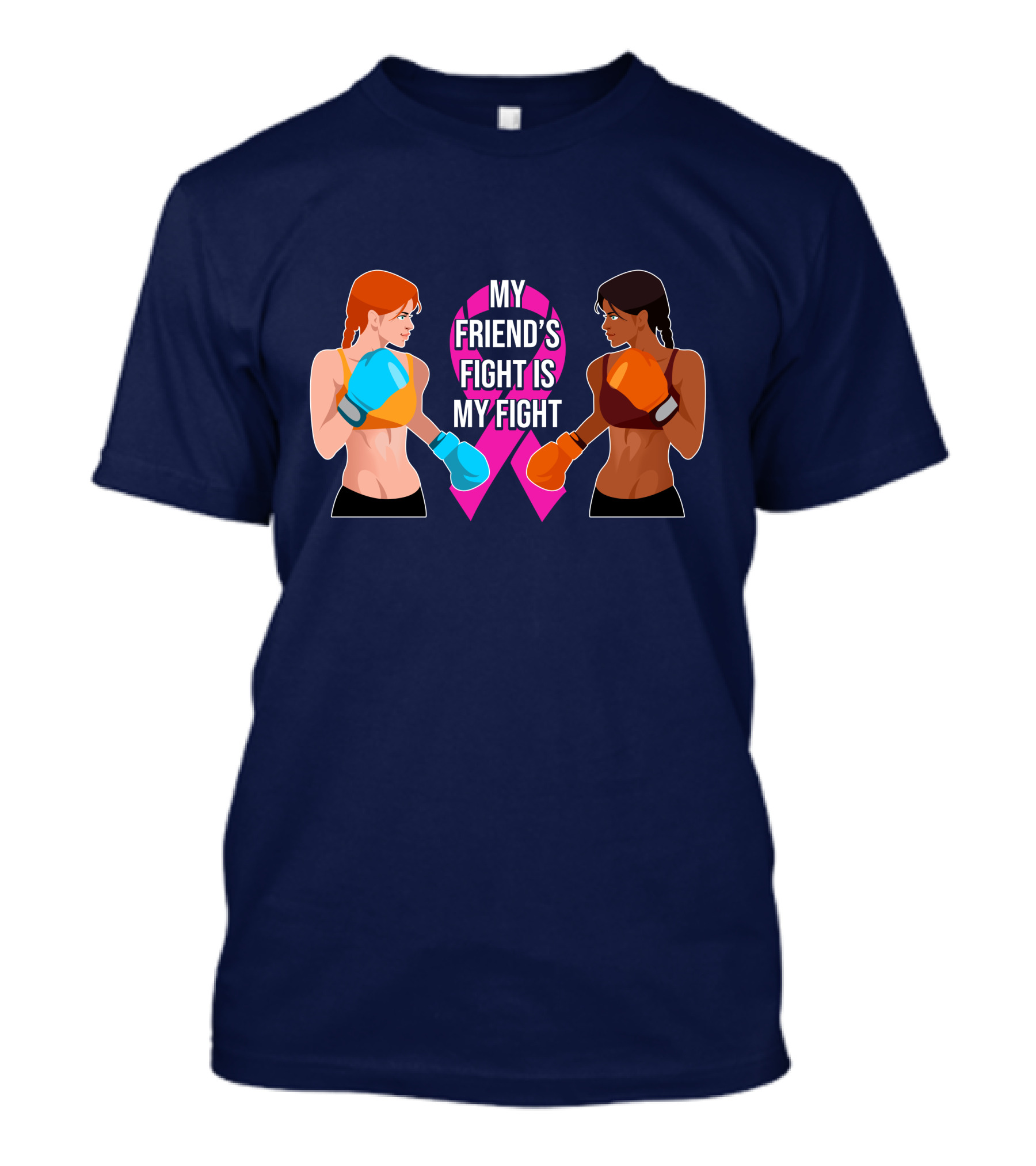My Friend's Fight Is My Fight Fight Cancer Together T-Shirt