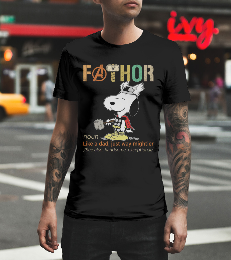 Fåthor Like A Dad Just Way Mightier Snoopy Thor Noun Handsome Exceptional T-Shirt