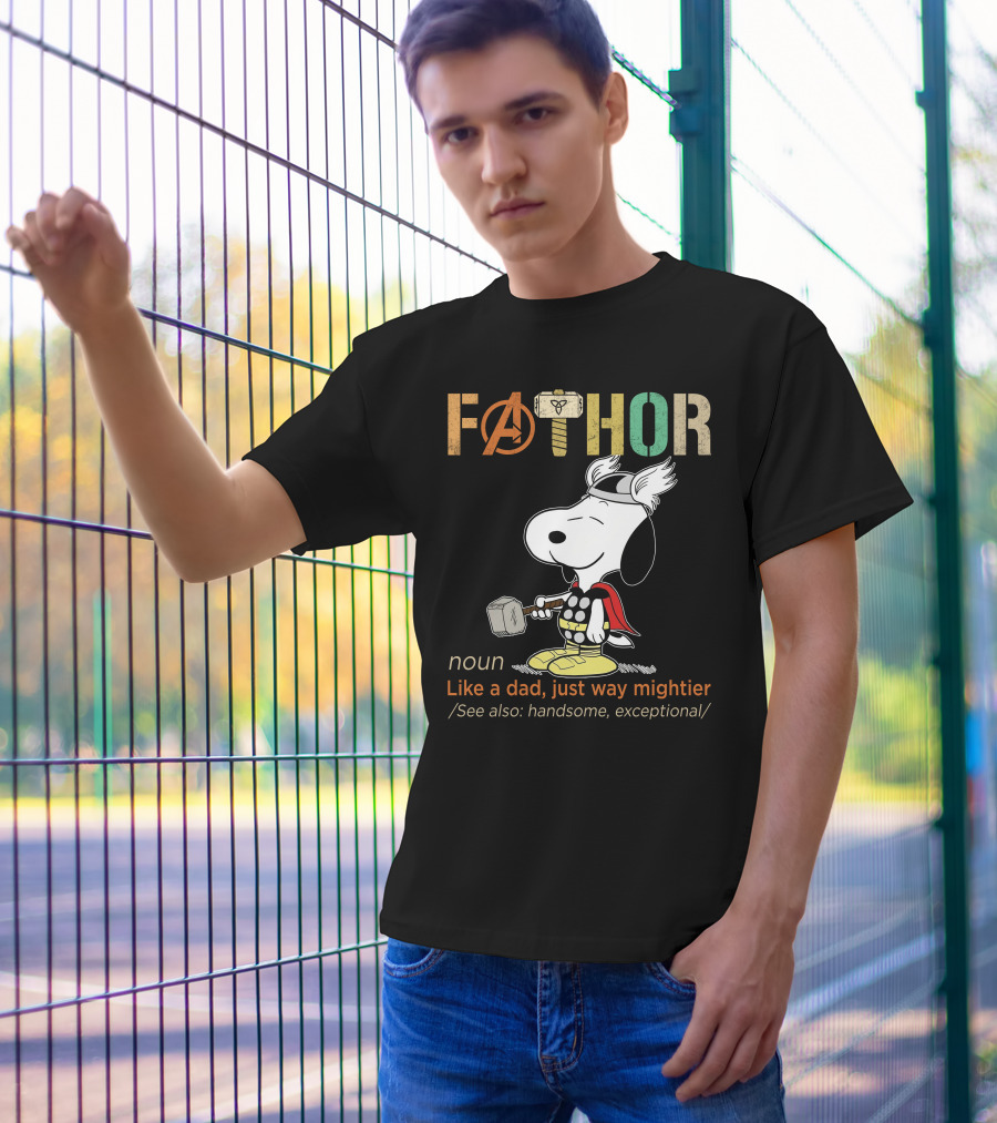 Fåthor Like A Dad Just Way Mightier Snoopy Thor Noun Handsome Exceptional T-Shirt