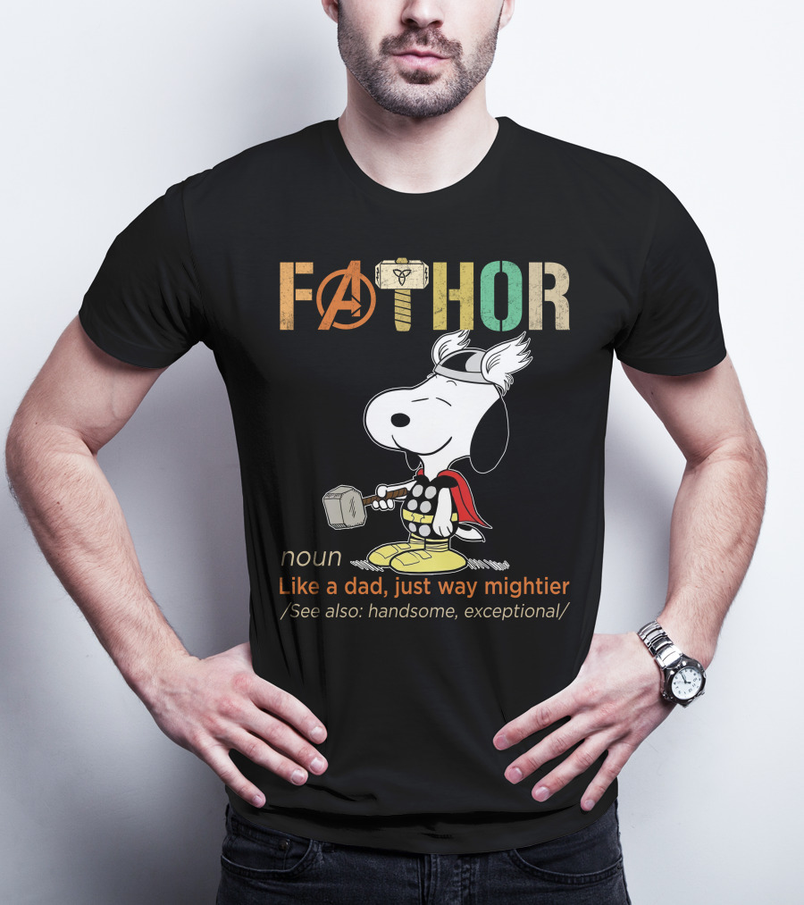Fåthor Like A Dad Just Way Mightier Snoopy Thor Noun Handsome Exceptional T-Shirt