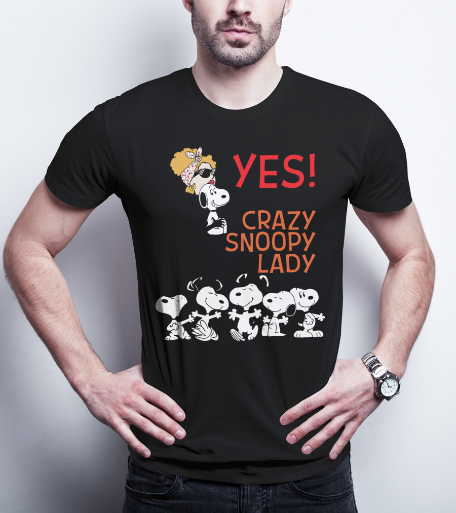 YES I AM THE CRAZY SNOOPY LADY T-Shirt