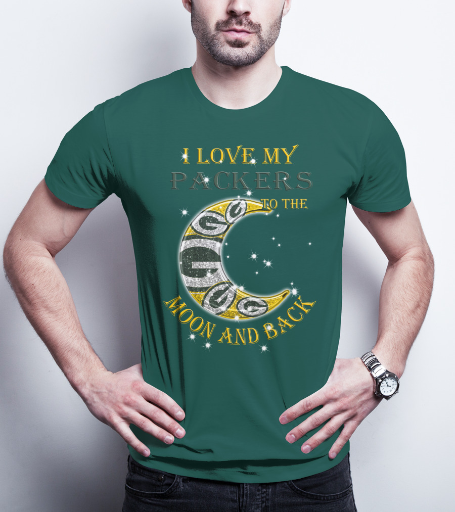 I Love My Green Bay Packers To The Moon And Back T-Shirt