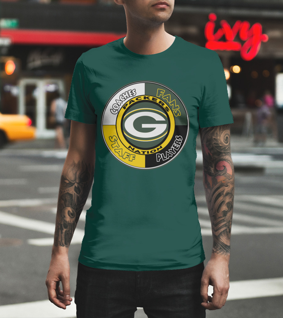 Packers Nation Coaches Fans Staff Players Green Bay Packers T-Shirt