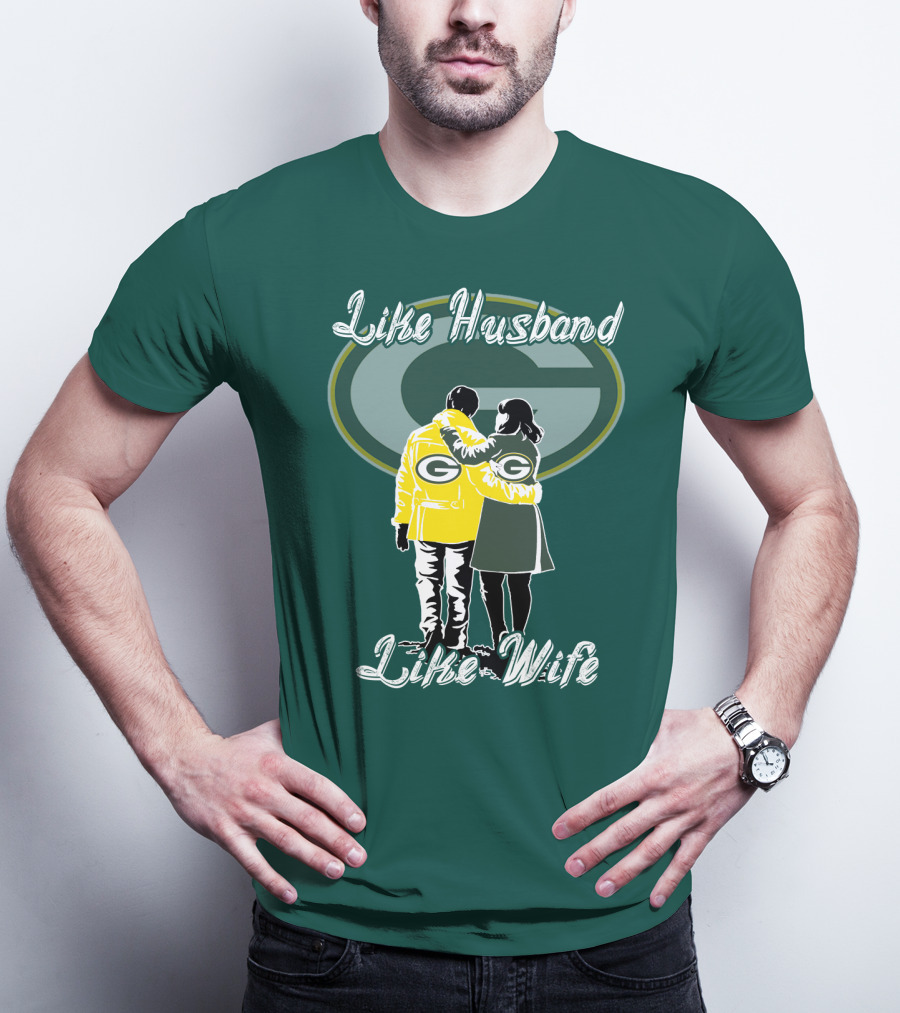 Like Husband Like Wife Green Bay Packers T-Shirt