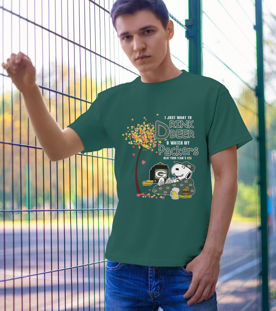 I Just Want To Drink Beer And Watch My Packers Beat Your Team's Ass T-Shirt